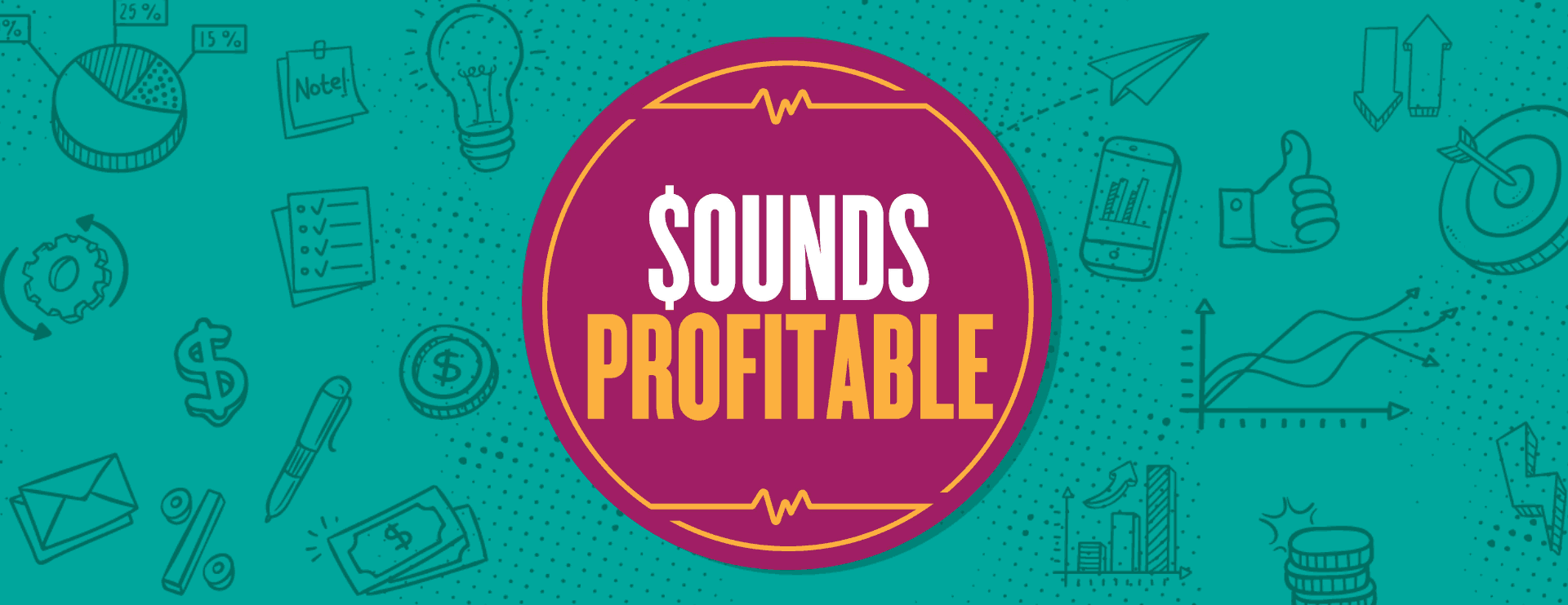 Sounds Profitable - the business of podcasting